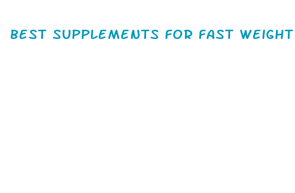 Best Supplements For Fast Weight Loss 10 Day Diet To Lose Weight Fast