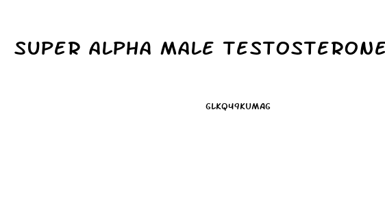 Super Alpha Male Testosterone Enhancer? | Sherubtse College