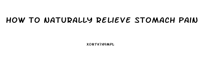 How To Naturally Relieve Stomach Pain! | Sherubtse College