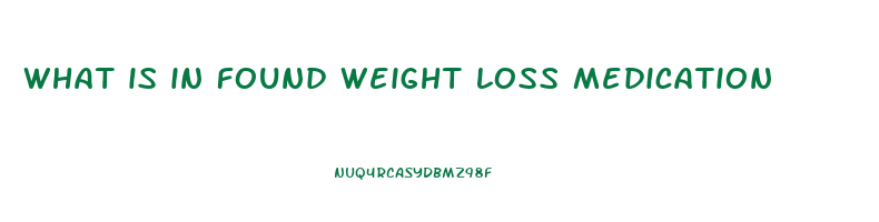 What Is In Found Weight Loss Medication, Mayo Clinic Approved ...
